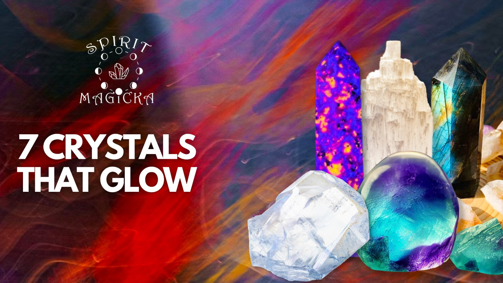 7 Stones that Glow You Won't Believe! – Spirit Magicka