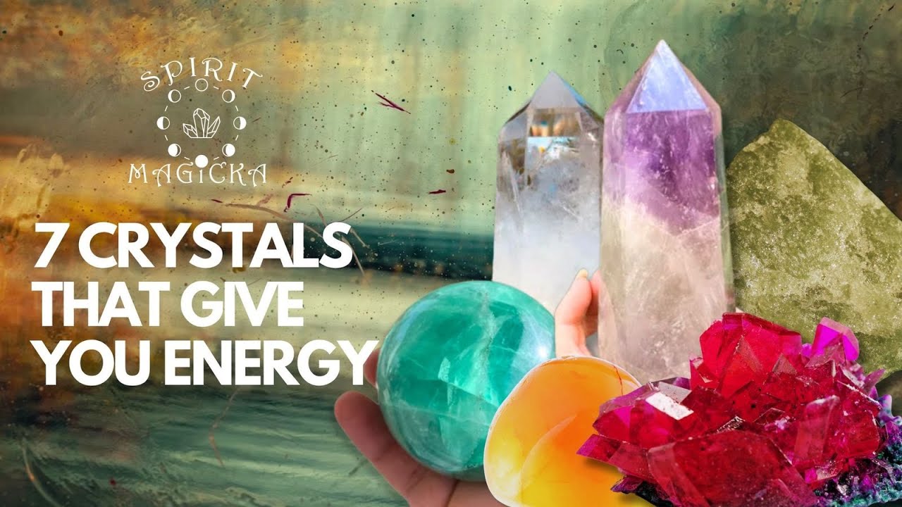Seven Crystals That Give You Energy! – Spirit Magicka