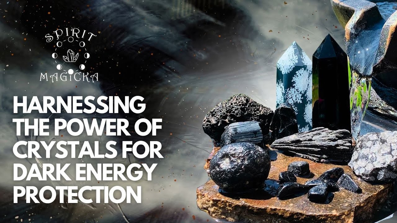 Harnessing the Power of Crystals for Dark Energy Protection – Spirit ...