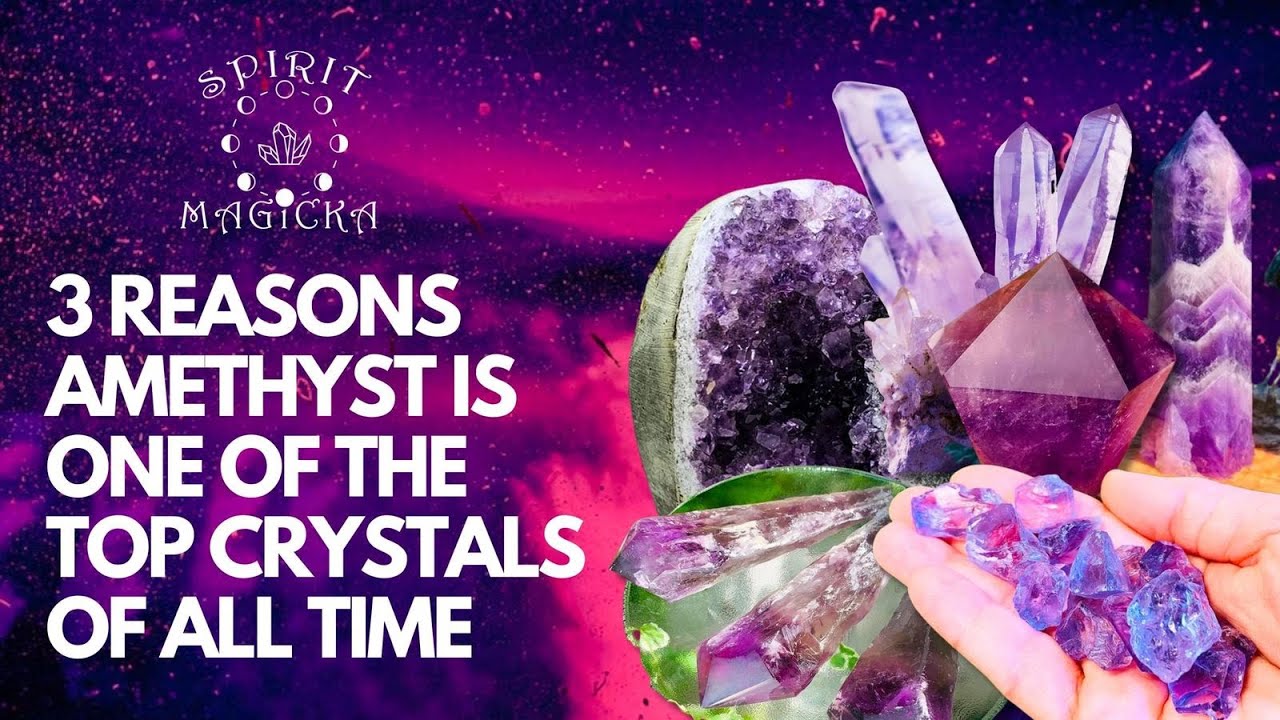 3 Reasons Amethyst Is One Of The Top Crystals Of All Time – Spirit Magicka