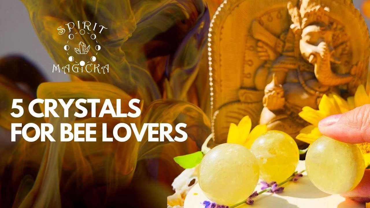 Crystals to Attract Bees? A Mystical Connection and 5 Crystals for Bee ...